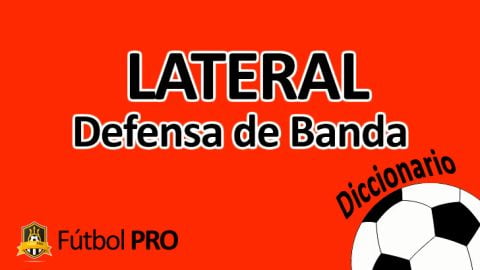 Lateral o Defensa de Banda en Fútbol: Defensa y el Ataque