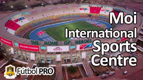Moi International Sports Centre: Historia y Partidos Memorables